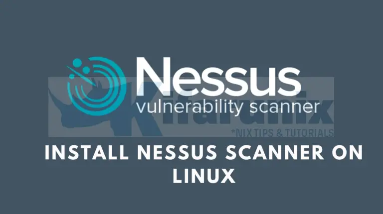 How to Install and Configure Nessus Scanner on Ubuntu 18.04/CentOS 7 - kifarunix.com