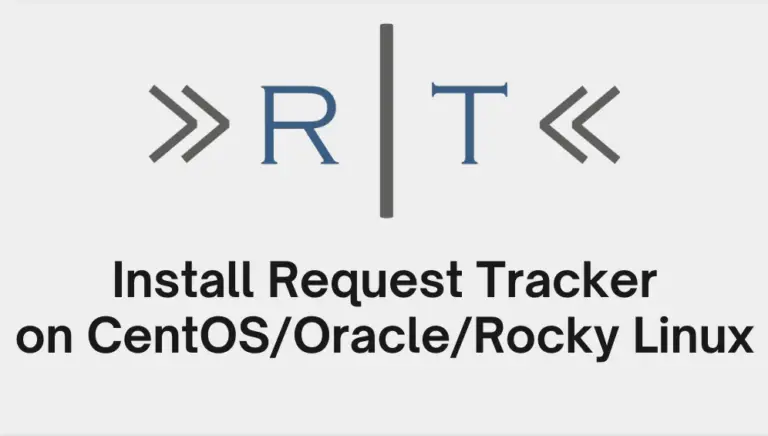 Install Request Tracker (RT) with MariaDB on CentOS 8 - kifarunix.com