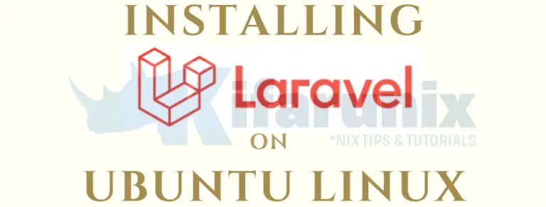 Install Laravel PHP Framework On Ubuntu 20.04 - kifarunix.com