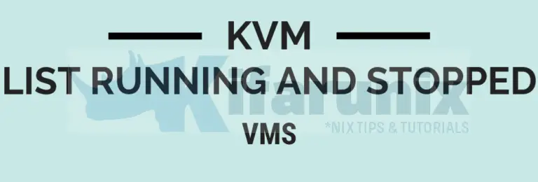List Running and Stopped VMS on KVM - kifarunix.com List Running and Stopped VMS on KVM - kifarunix.com