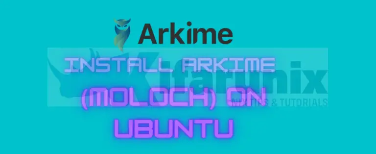 Install Arkime Full Packet Capture tool on Ubuntu - kifarunix.com