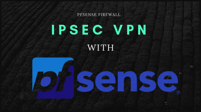 Setup Ipsec Site To Site Vpn Tunnel On Pfsense