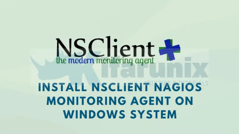 How to Install NSClient Nagios Monitoring Agent on Windows System - kifarunix.com