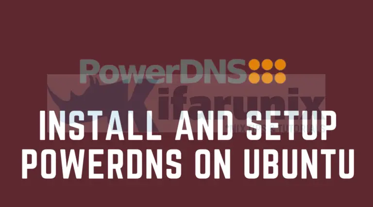 Easily Install and Setup PowerDNS on Ubuntu 22.04 - kifarunix.com