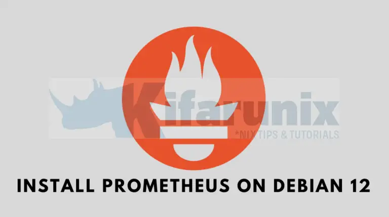 How to Install Prometheus on Debian 12 - kifarunix.com