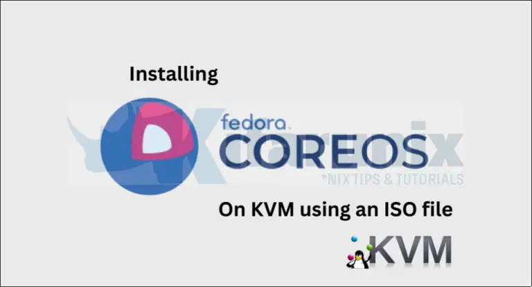 Install Fedora CoreOS on KVM Using an ISO File: A Step-by-Step Guide ...